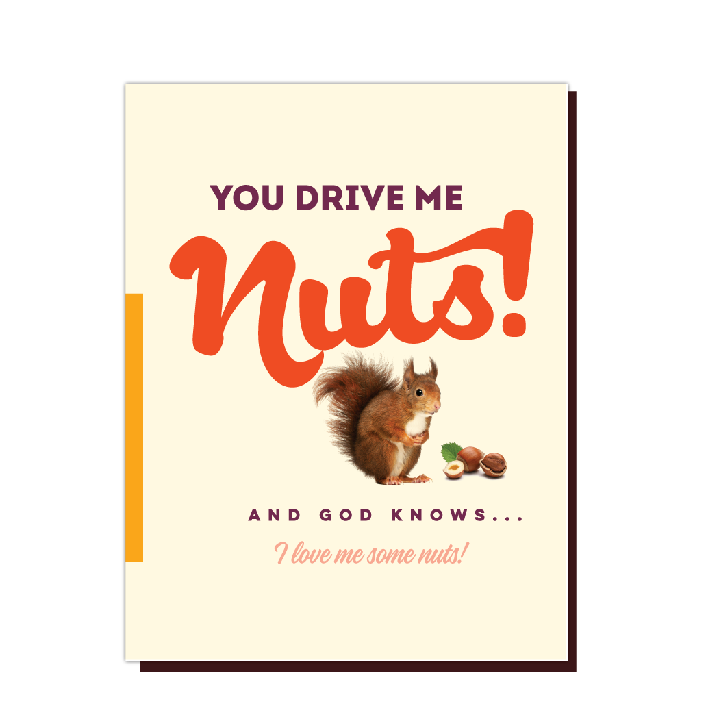You Drive Me Nuts and God Knows I Love Me Some Nuts Card – Pop Balloon ...